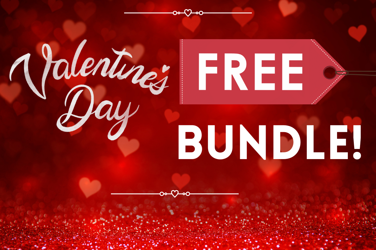 Get your FREE Valentine’s Day bundle today!